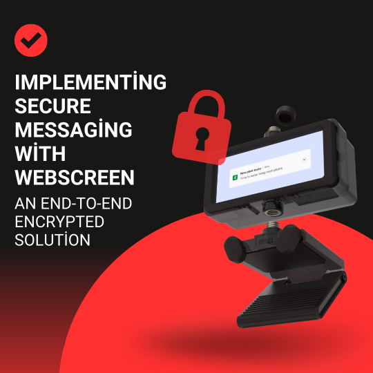 Implementing Secure Messaging with WebScreen: An End-to-End Encrypted ... Implementing Secure Messaging with WebScreen: An End-to-End Encrypted ...